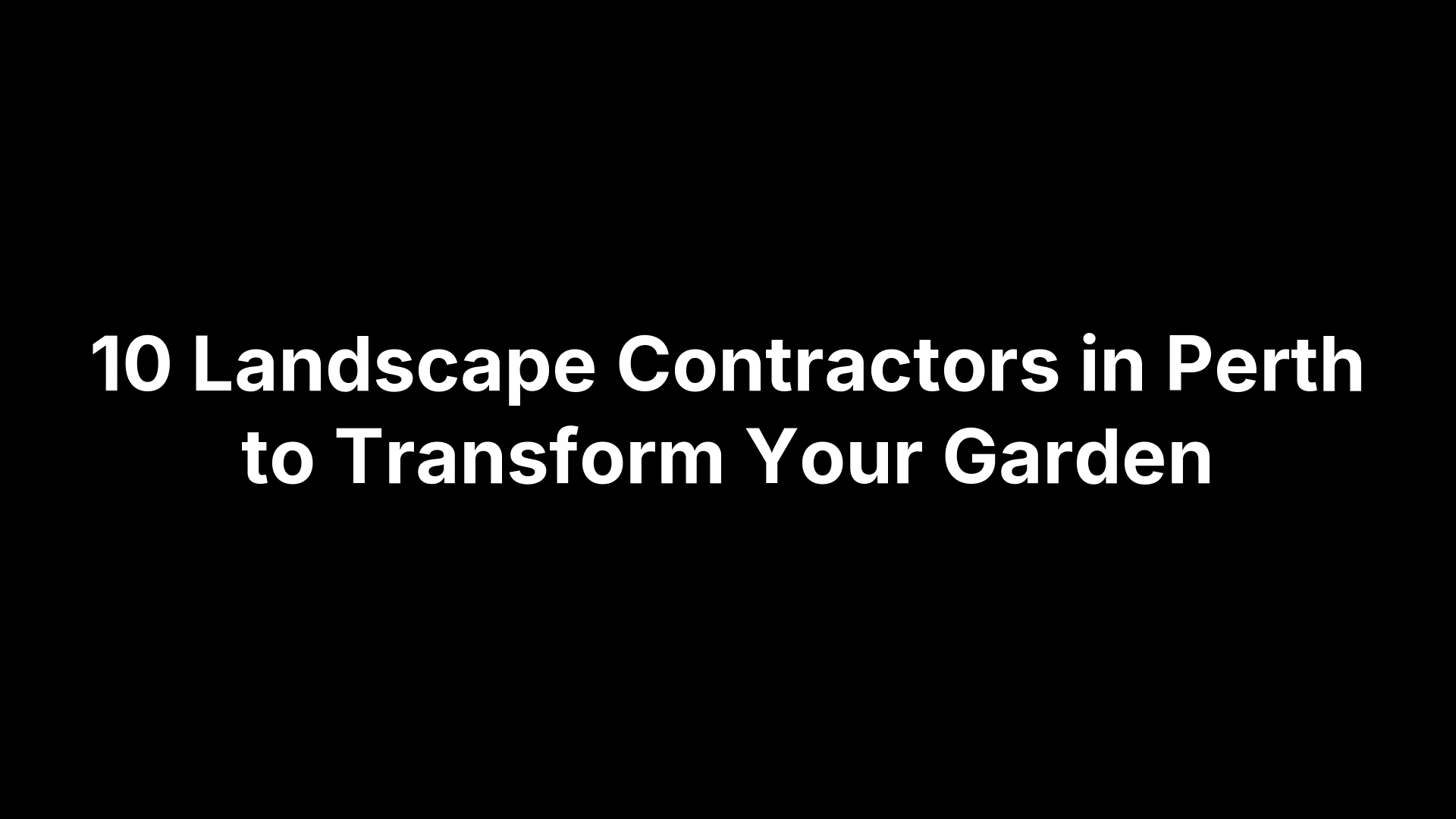 10 Landscape Contractors in Perth to Transform Your Garden | Kinetic ...